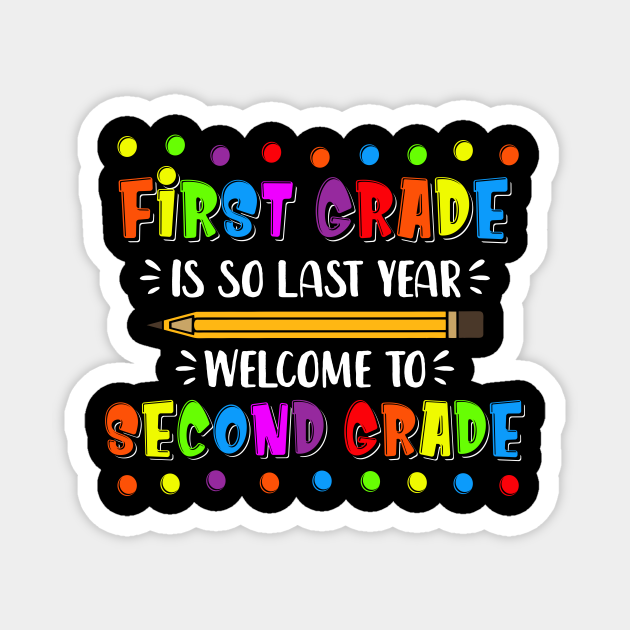 First Grade Is So Last Year Welcome To Second Grade - First Grade Is So ...