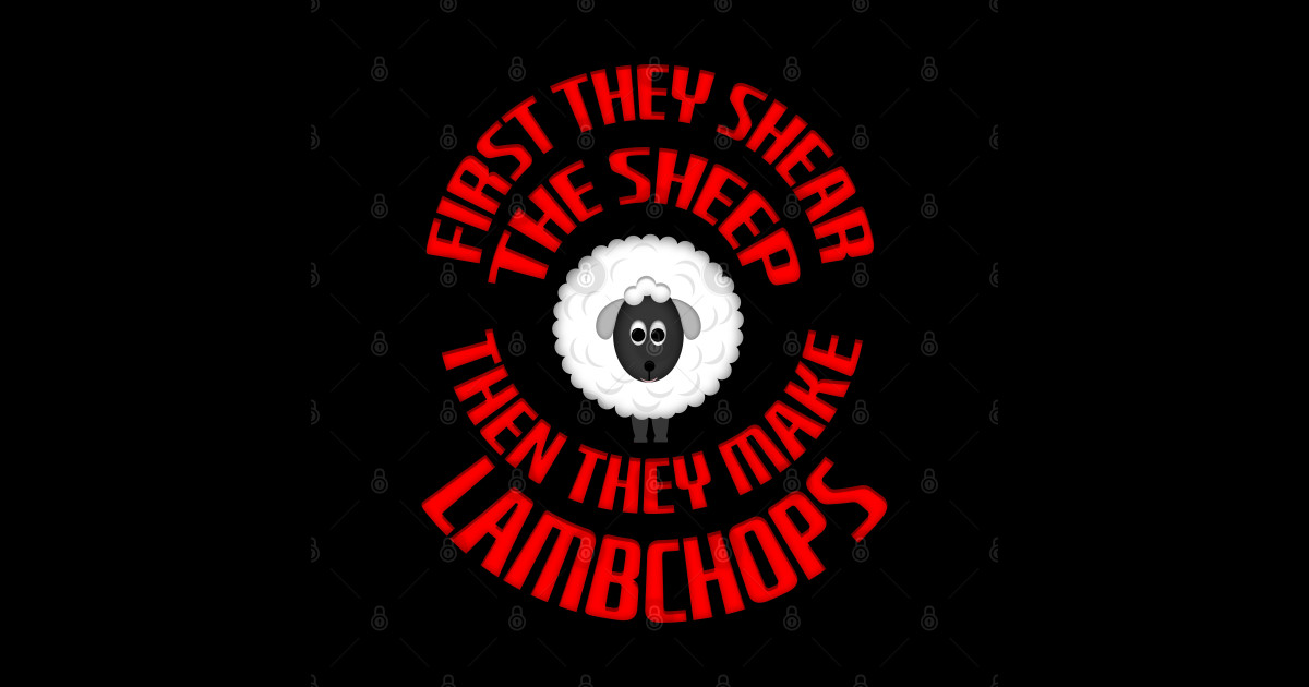 Sheep Sheared Then Made Into Lambchops - Sheep - Sticker | TeePublic