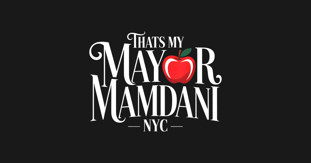 That'S My Mayor Mamdani New York City Winner - Mamdani New York Mayor ...