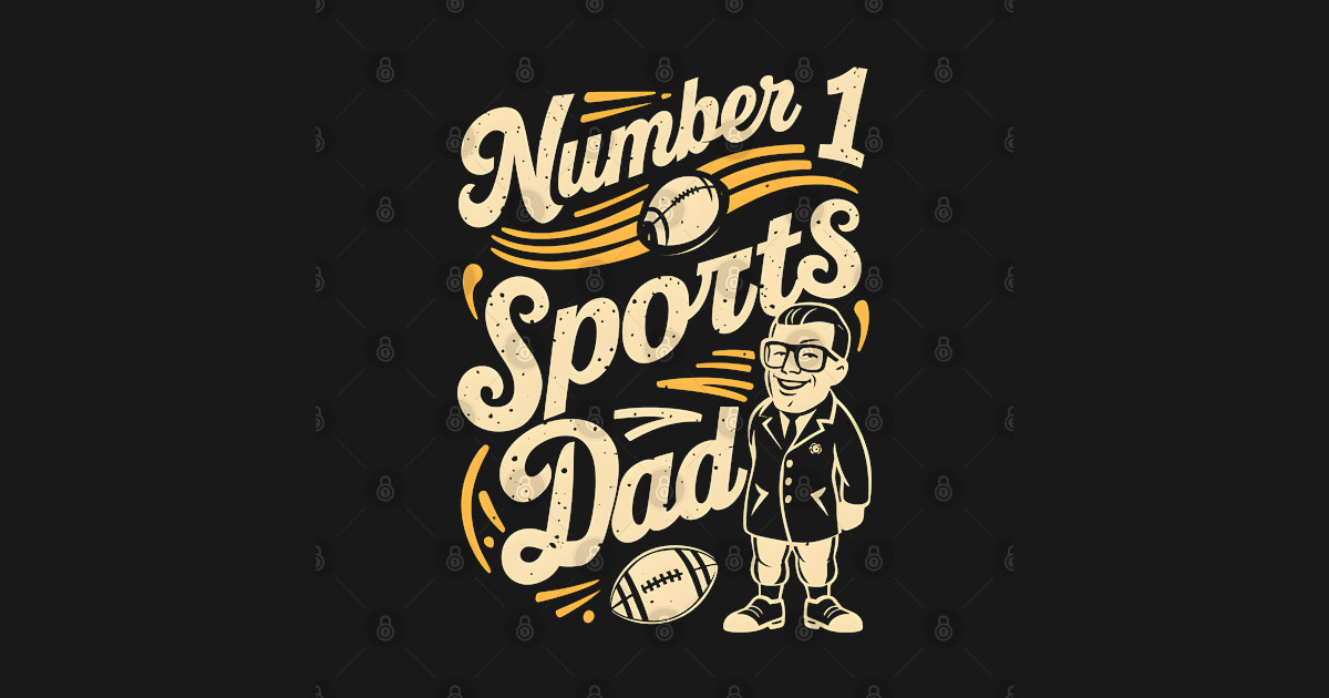Number 1 Sports Dad | Father's Day | Dad Lover gifts - Fathers Day - T ...