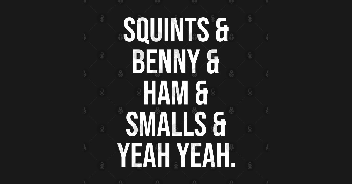 Squints & Benny & Ham & Smalls & Yeah Yeah. - Sandlot - T-Shirt | TeePublic
