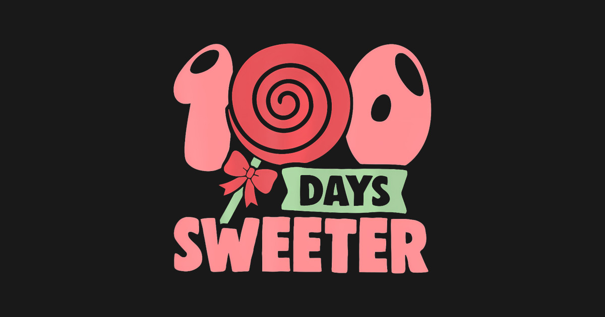 100 Days Sweeter 100th Day of School Teacher Kids - School Teacher Kids ...