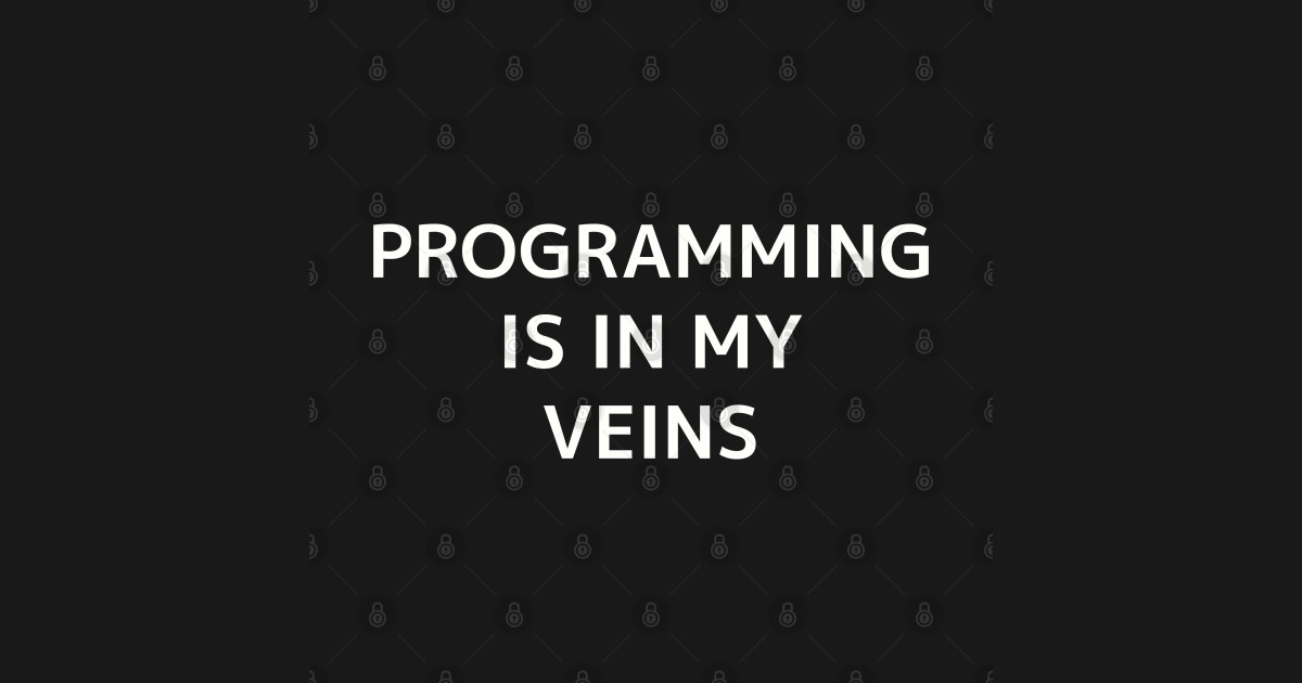 Programming Is In My Veins-White - Programming - T-Shirt | TeePublic