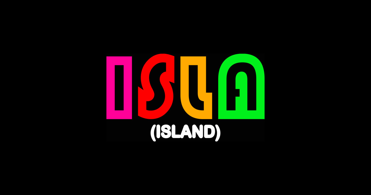 Isla - Island - Isla - Sticker | TeePublic
