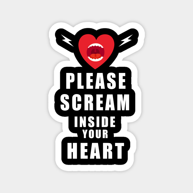 Please Scream Inside Your Heart - Funny Japanese Meme - Magnet | TeePublic