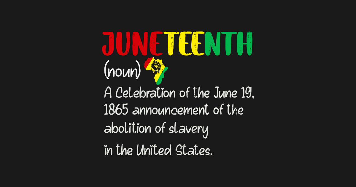 juneteenth definition - Juneteenth Definition - T-Shirt | TeePublic