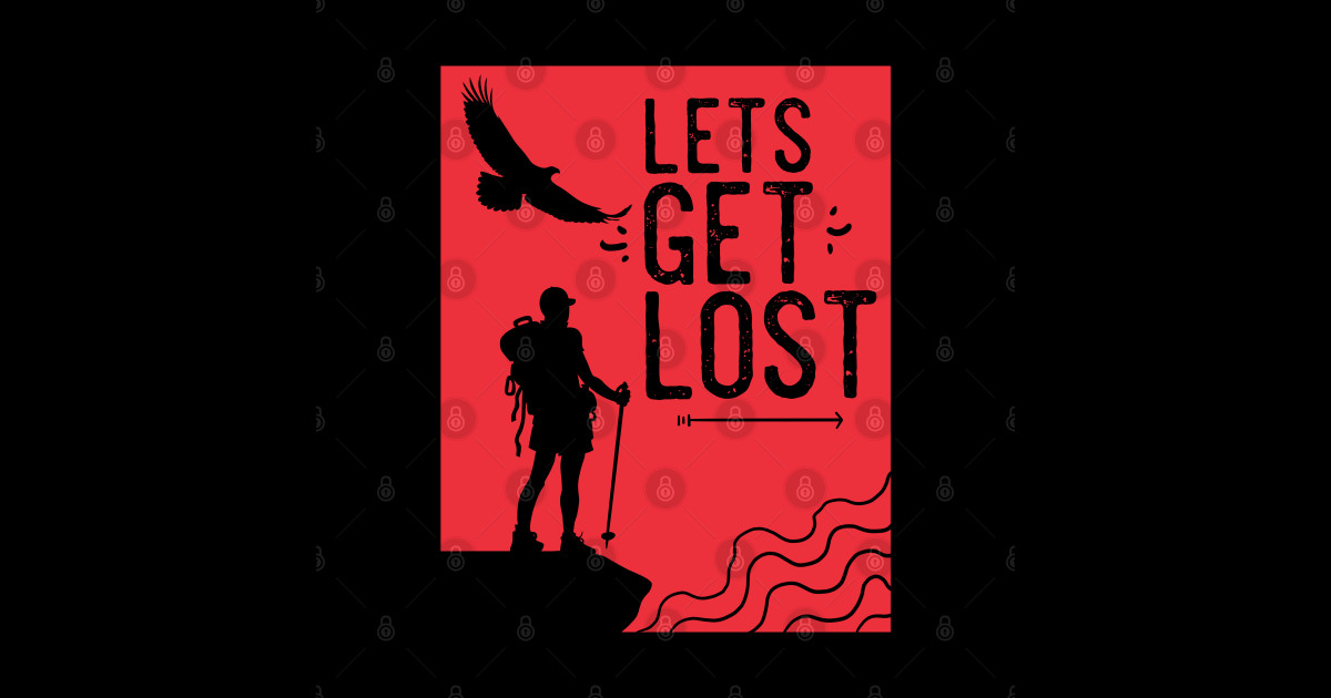 Lets Get Lost - Adventure - Sticker | TeePublic