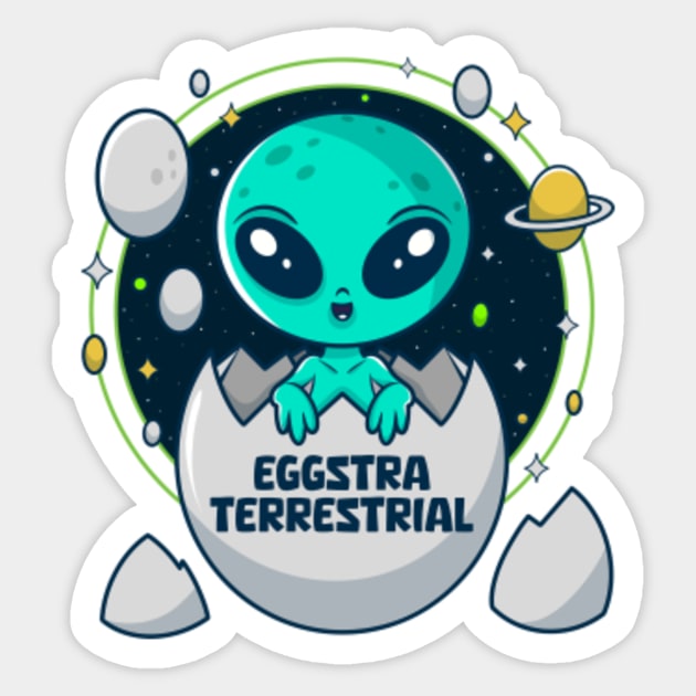Cute Baby Alien - Eggstra Terrestrial - Funny - Cute Alien - Sticker ...