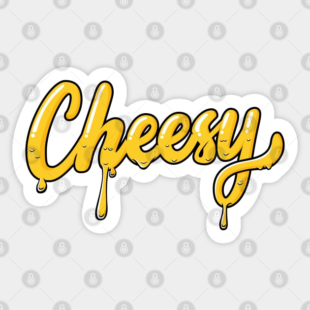 Cheesy Typography Hand lettering - Cheesy - Sticker | TeePublic