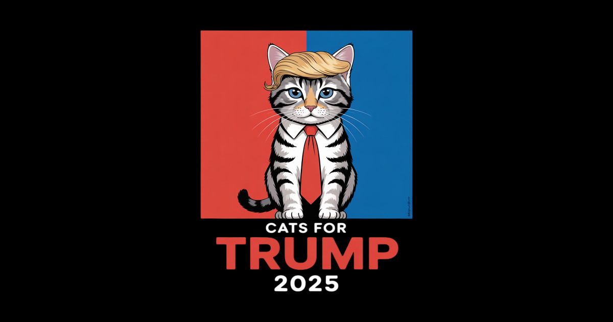 Cats For Trump 2025 Funny For Vance Trump - Cats For Trump 2025 Funny ...