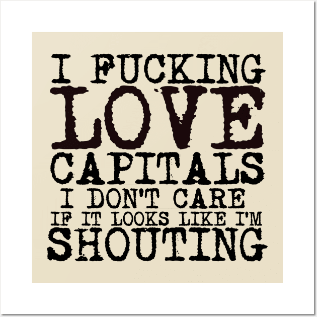 I LOVE CAPITAL LETTERS - Capital Letters - Posters and Art Prints ...