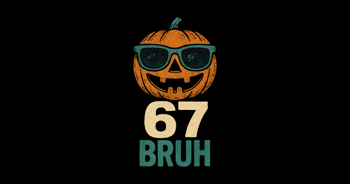 Bruh 67 Pumpkin Meme Retro Halloween Gen Alpha Slang Funny Vintage ...
