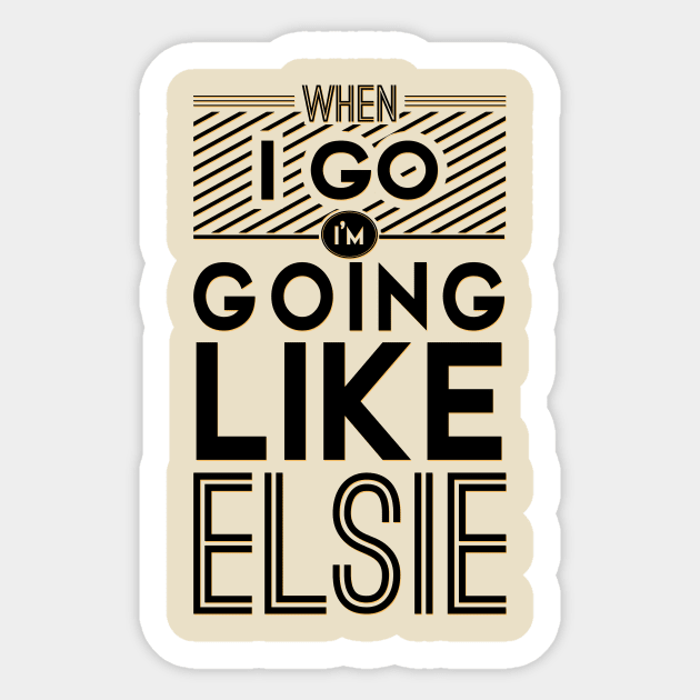 Going Like Elsie - Cabaret - Sticker | TeePublic