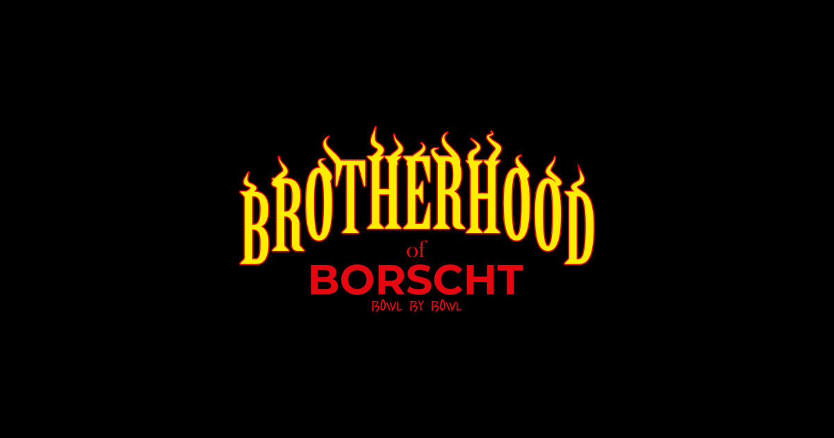 Brotherhood of Borscht - Brotherhood Of Borscht - Sticker | TeePublic