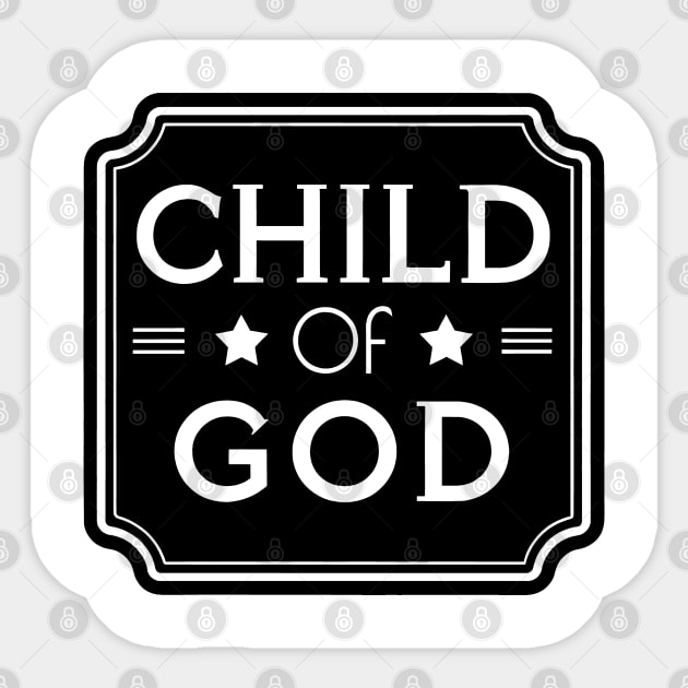 Child Of God - Child Of God - Sticker | TeePublic