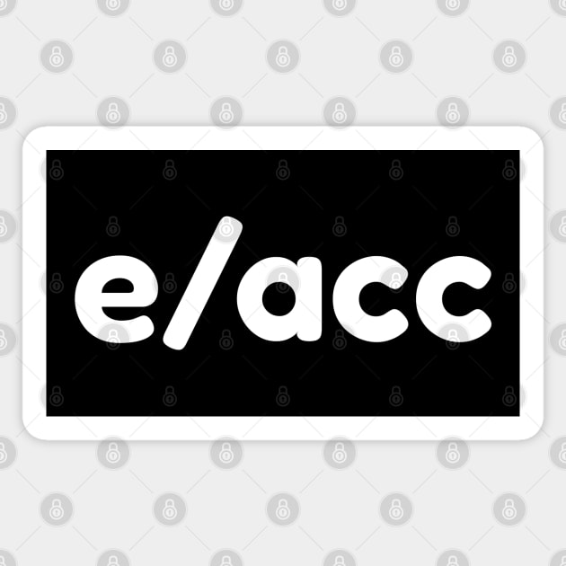e/acc EFFECTIVE ACCELERATIONISM - Effective Accelerationism - Sticker ...