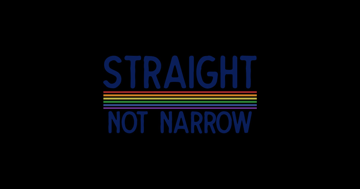 Straight not Narrow - Straight Not Narrow - Sticker | TeePublic