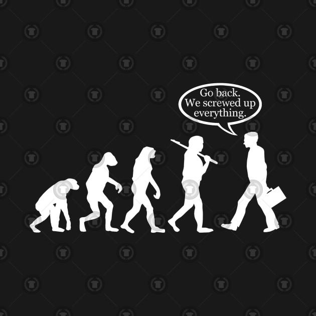 Funny Evolution Fail - Evolution - T-Shirt | TeePublic