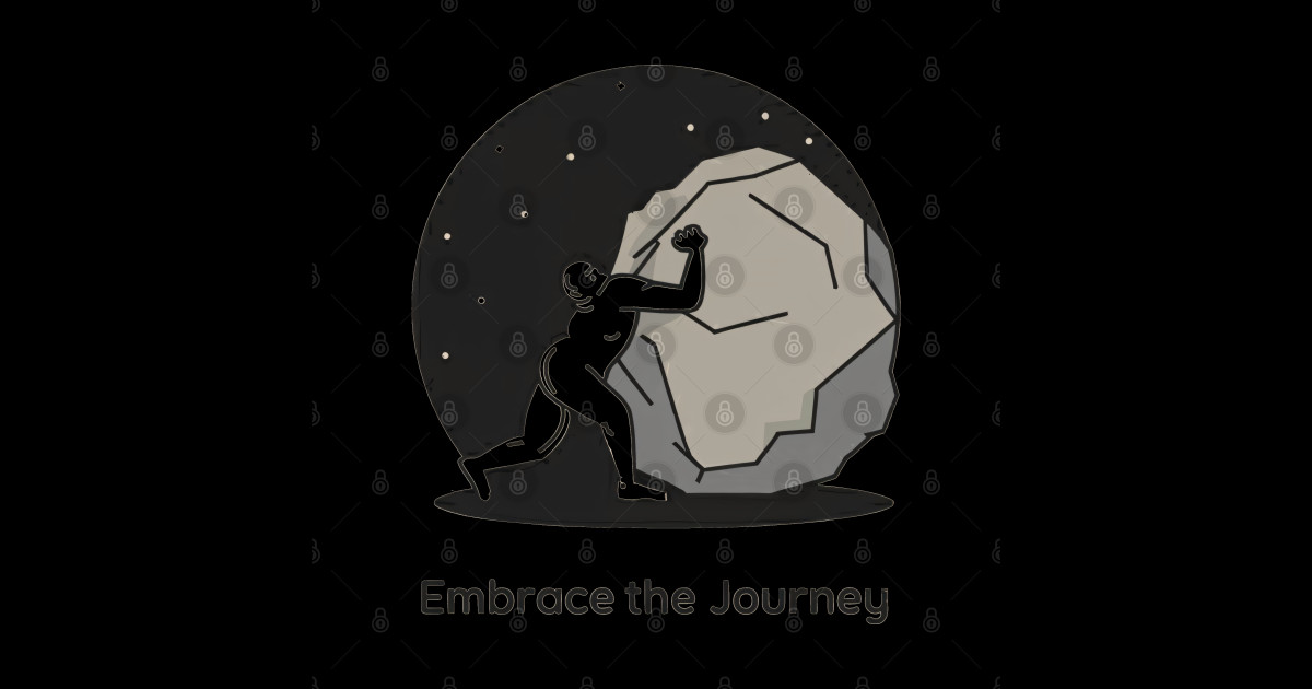 Embrace the Journey, Sisyphus - Sisyphus - Sticker | TeePublic