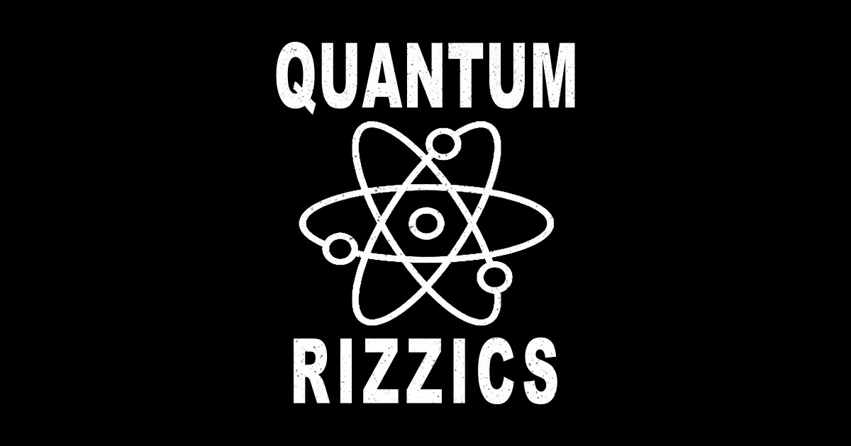 Quantum Rizzics - Rizz - Sticker | TeePublic