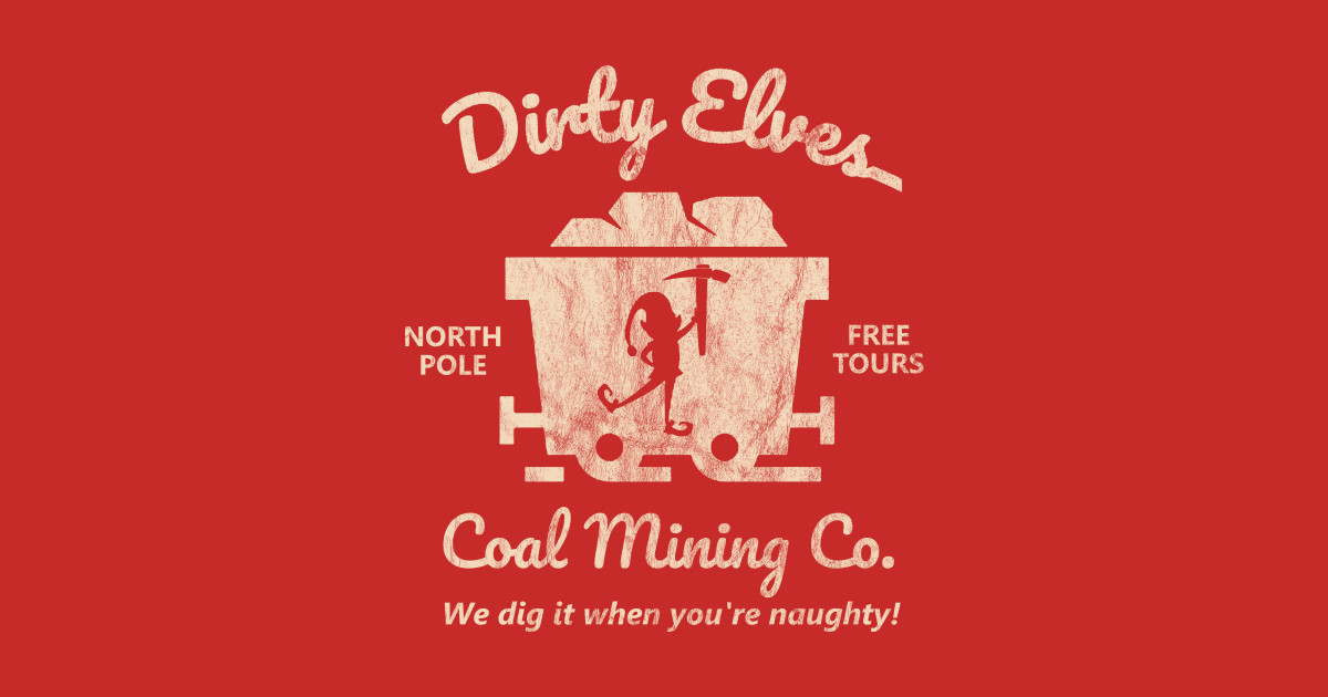 Dirty Elves Coal Mining Company - Christmas Humor - Hoodie | TeePublic