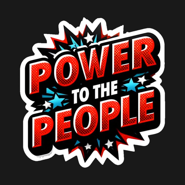POWER TO THE PEOPLE 2 - Activism - T-Shirt | TeePublic