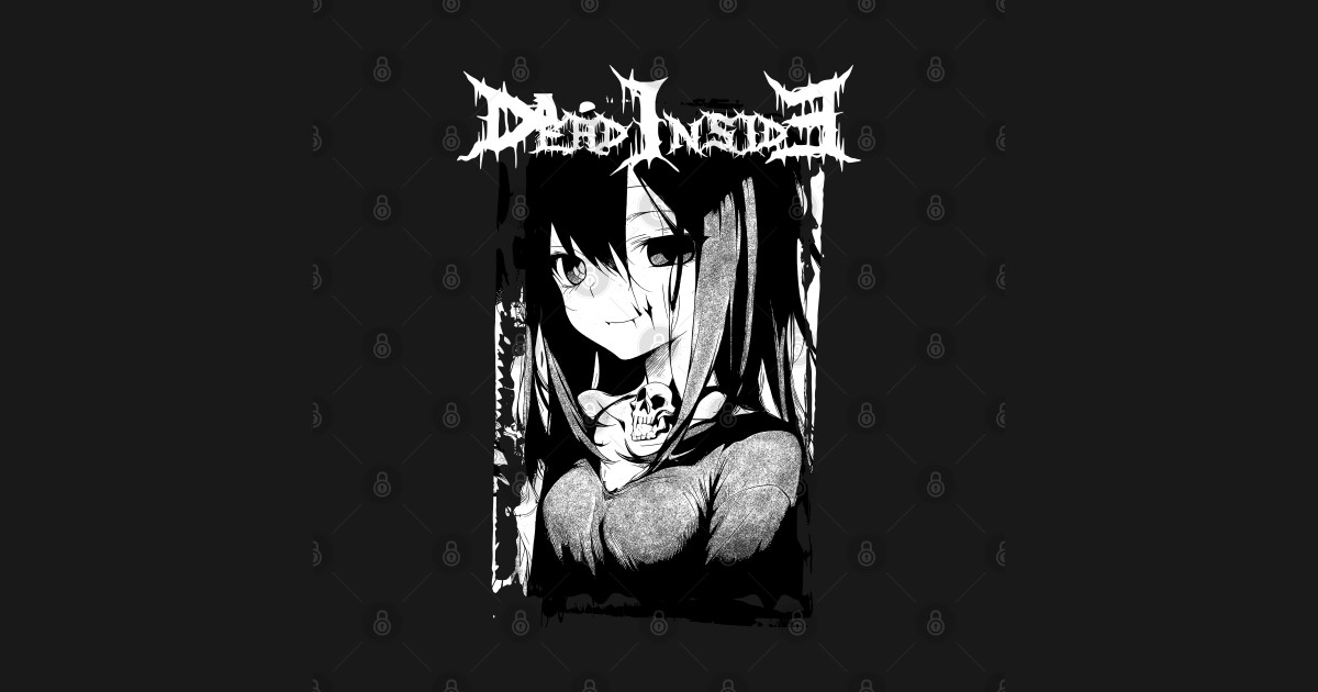 Dead Inside Metal Anime - Dead Inside Anime Girl - T-Shirt | TeePublic