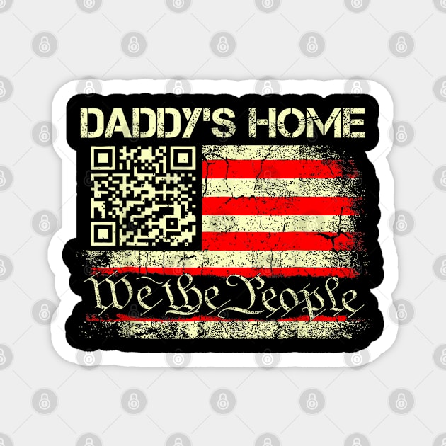 Daddy's Home QR Trump 2024 Dance Code American Flag - Daddys Home Qr ...