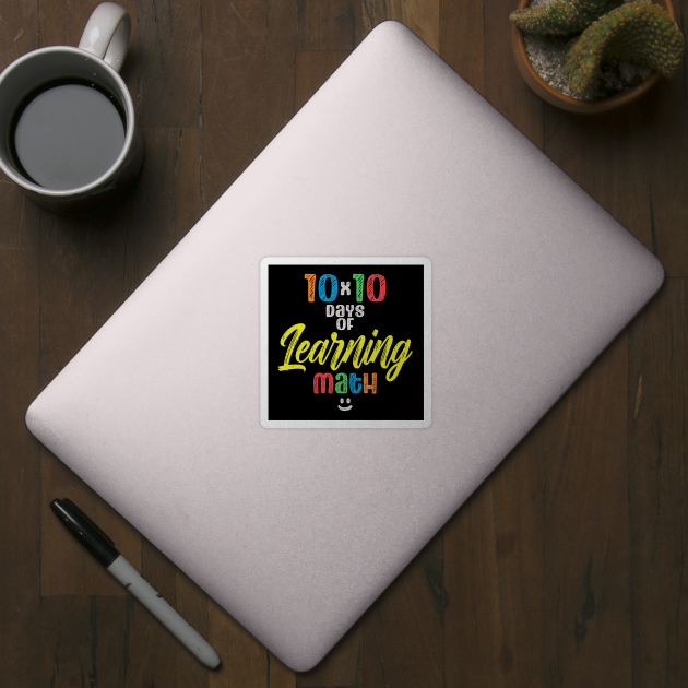 100 Days of Learning Math - 100 Days Of School - Sticker | TeePublic