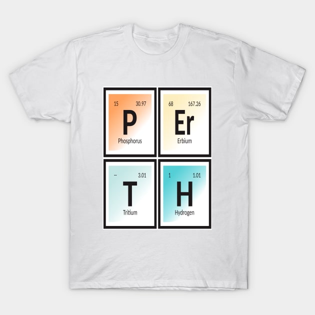 Perth Table of Elements - Perth Table Of Elements - T-Shirt | TeePublic