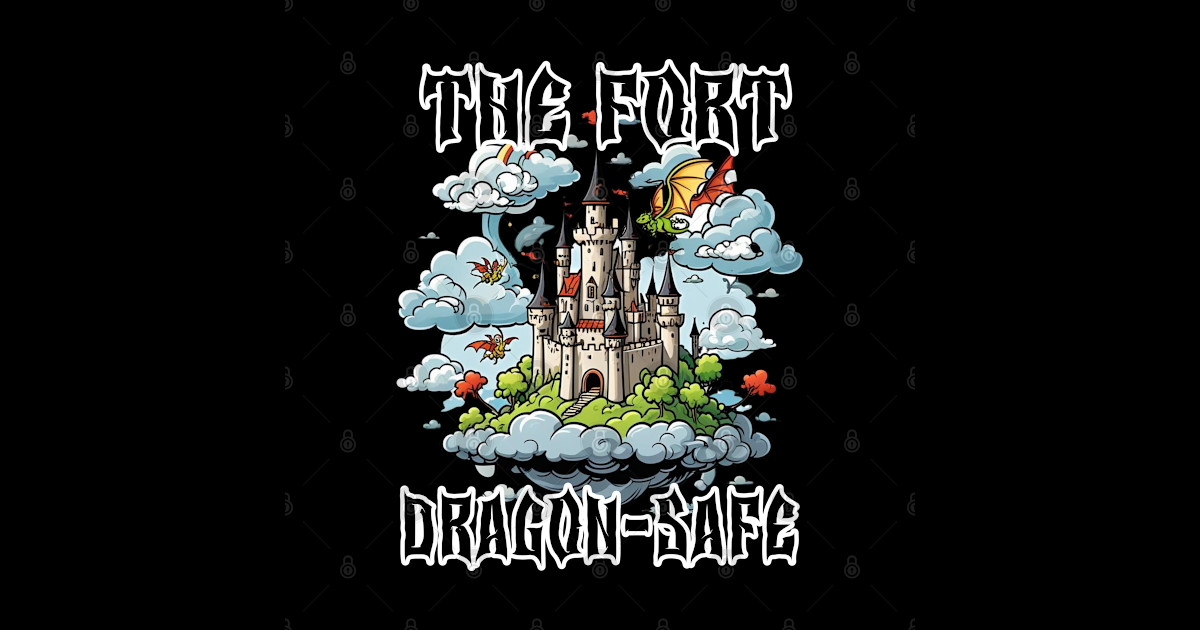 Fantasy Fort The Dragon-Safe - Dragon Castle - Sticker | TeePublic