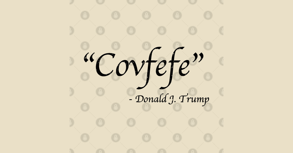 Covfefe - Covfefe Meme - T-Shirt | TeePublic