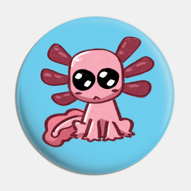 Sad Axolotl - Axolotl - Pin | TeePublic
