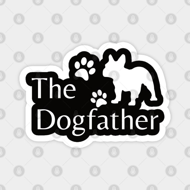 The Dogfather French Bulldog - The Dogfather French Bulldog - Magnet ...