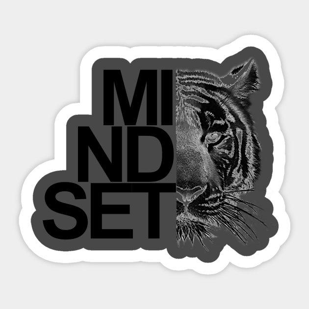 tiger mindset motiv - Mindset - Sticker | TeePublic