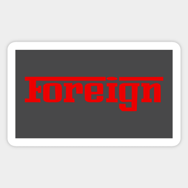 Foreign Logo Rapper Urban Shirt - Foreign - Sticker | TeePublic