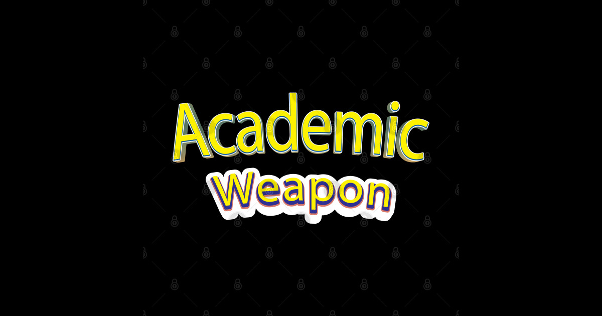 Academic weapon inspirational quote, Back to school, Academic Weapon ...