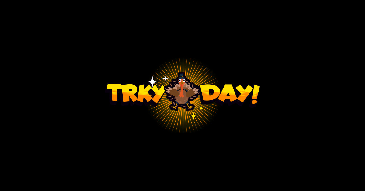 TRKY Day! - Thanksgiving - Sticker | TeePublic