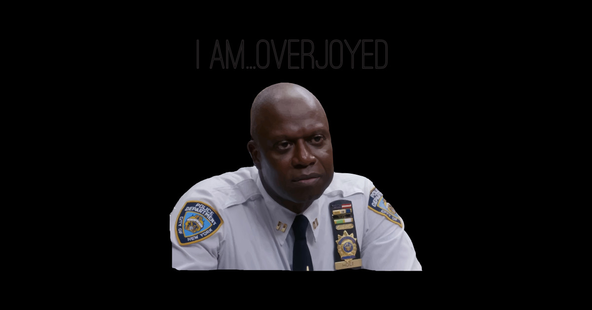 Captain Raymond Holt Emotions - Captain Holt Expression Brooklyn 99 ...