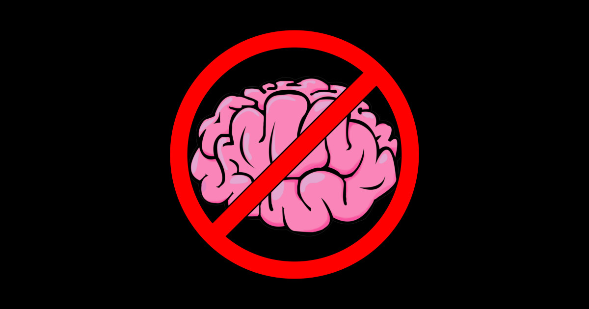 No Brain - No Brain - Sticker | TeePublic
