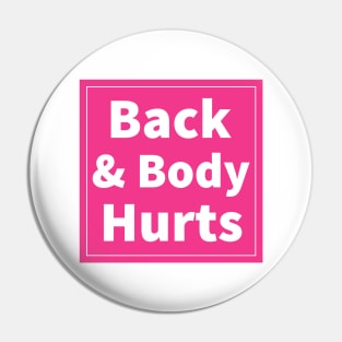 Back And Body Hurts Parody Gif Pins and Buttons for Sale | TeePublic