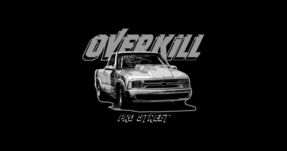 Overkill Pro Street S10 on FRONT - Pro Street S10 - Sticker | TeePublic