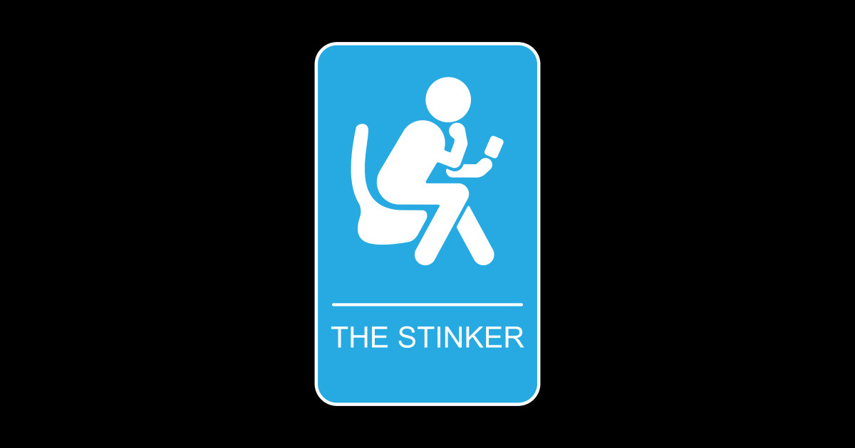 The Stinker - Restroom Sign - Novelty - Sticker | TeePublic