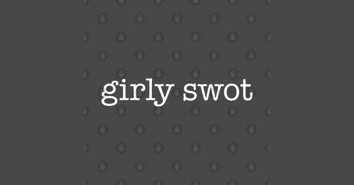 Girly swot (white) - Girly Swot - T-Shirt | TeePublic