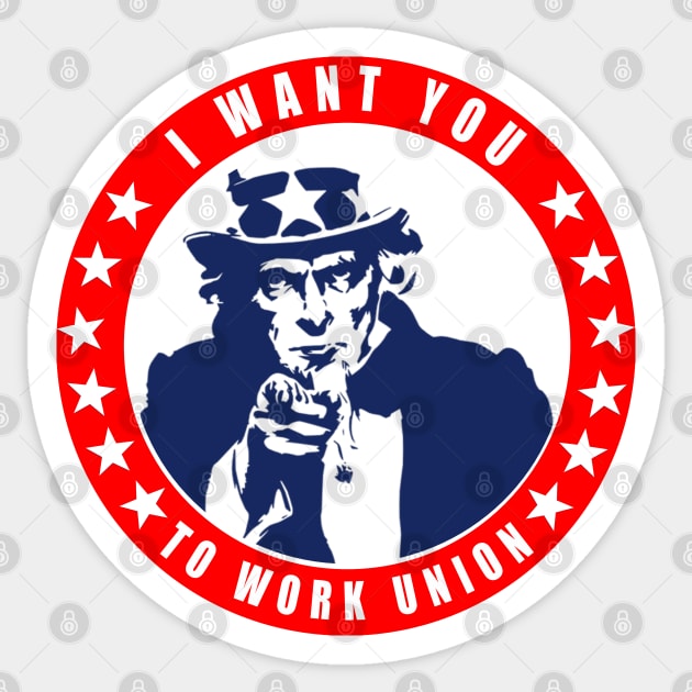 Funny Uncle Sam - Work Union - Fuck It - Sticker | TeePublic