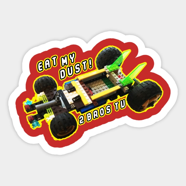 Eat My Dust! - Racecars - Sticker | TeePublic