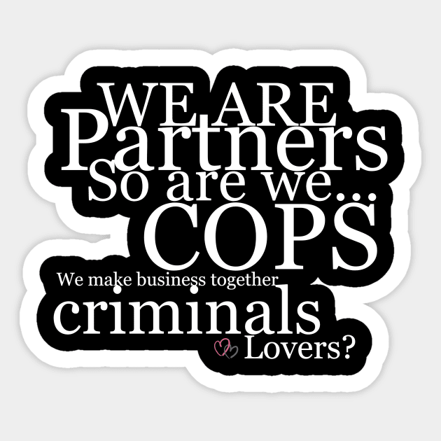 We Are Partners - Partners - Sticker | TeePublic