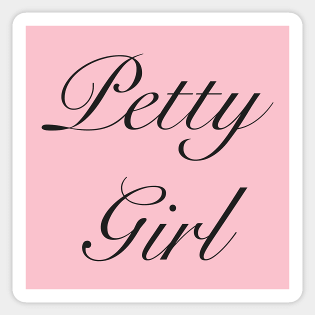 Petty Girl - Petty - Sticker | TeePublic