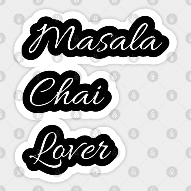 Masala chai lover - Masala Chai - Sticker | TeePublic