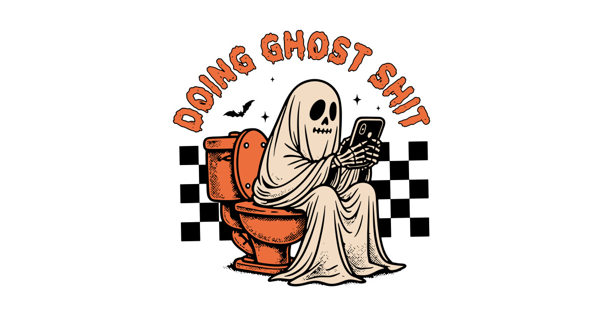 Doing Ghost Shit Halloween - Doing Ghost Shit Halloween - T-Shirt ...